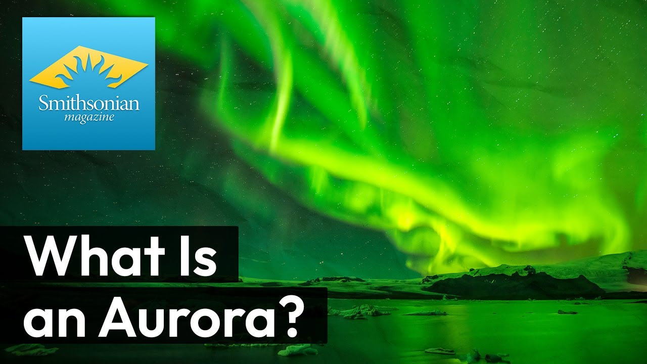 What Is an Aurora? Smithsonian Magazine
