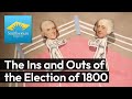 What Really Happened With the Political Mayhem of the Election of 1800 ...