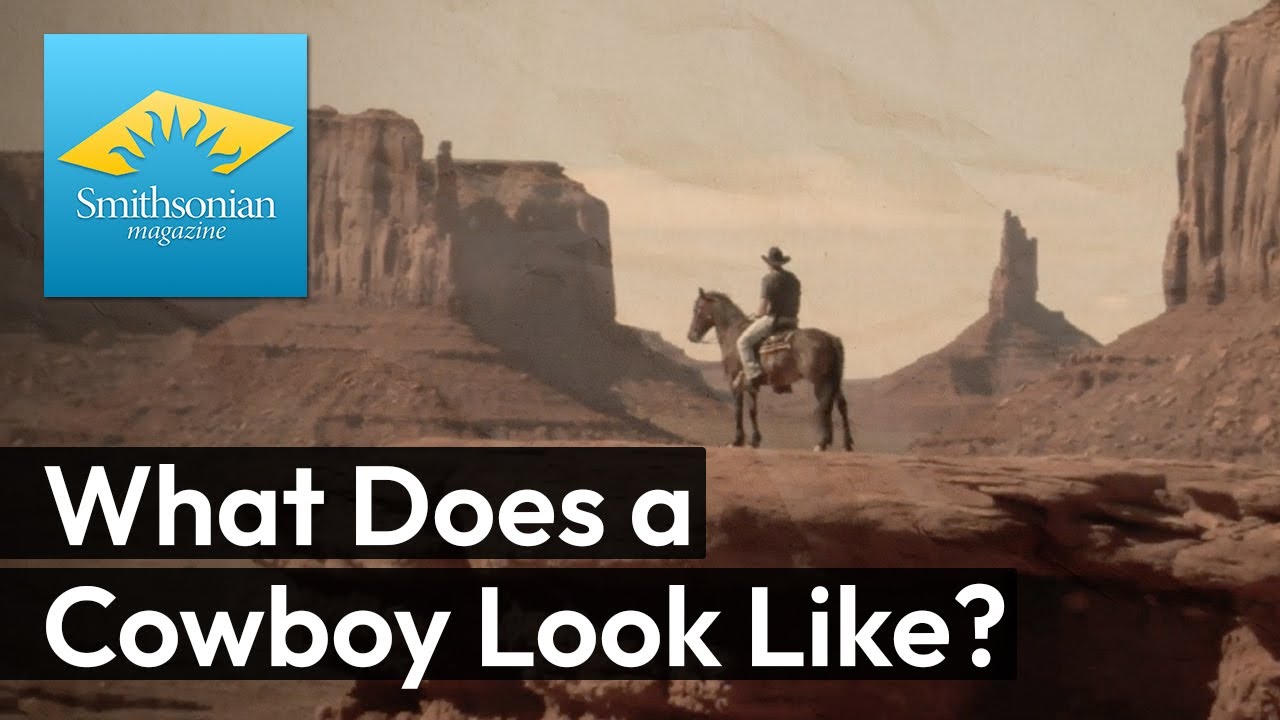 What Does a Cowboy Look Like? Smithsonian Magazine